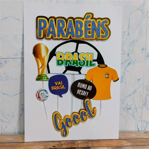 Topo De Bolo Brasil Futebol Parabéns Brasil Rumo Ao Hexa Decoração