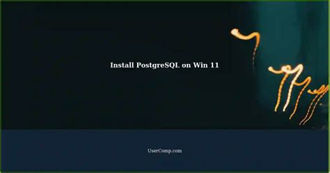 Cant Seem To Install Postgresql On Windows 11