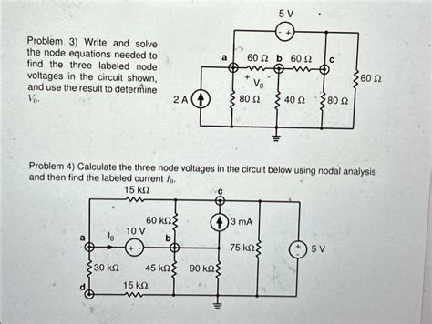 SOLVED 5V Problem 3 Write And Solve The Node Equations Needed To Find The Three Labeled Node