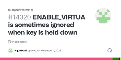 ENABLE VIRTUAL TERMINAL INPUT Is Sometimes Ignored When Key Is Held