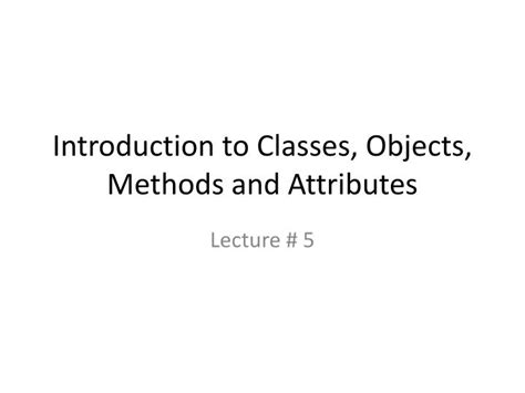 ppt introduction to classes objects methods and attributes
