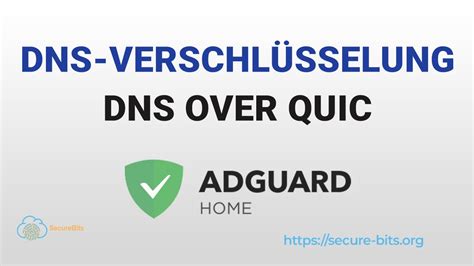 5 AdGuard Home DNS Verschlüsselung mit DNS over Quic YouTube