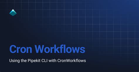 Cron Workflows Pipekit Docs