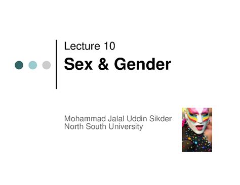 Lecture 10 Sex And Gender Sex Gender Mohammad Jalal Uddin Sikder North South University