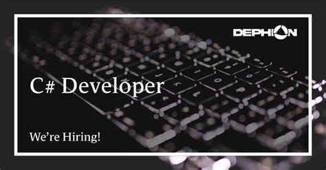 Dephion On Linkedin Programming Csharp Hiring Hiringnow Vacancy