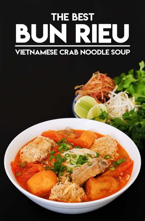 The Best Bun Rieu Vietnamese Crab Noodle Soup Recipe And Video