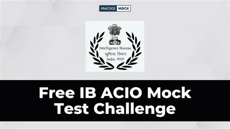 Free Ib Acio Mock Test Challenge To Boost Your Exam Prep