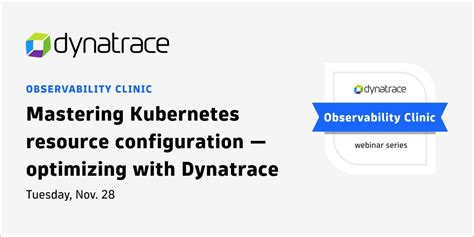learn kubernetes resource configuration and optimization with dynatrace marjan irannejad mba