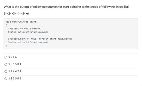Solved What Is The Output Of Following Function For Start