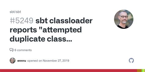 Sbt Classloader Reports Attempted Duplicate Class Definition Issue Sbt Sbt Github