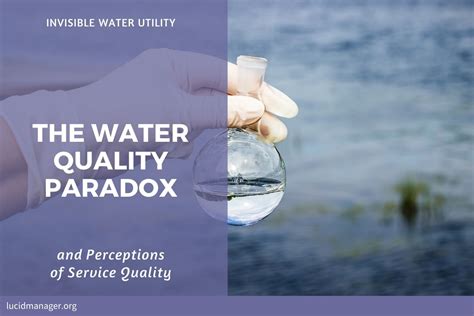 The Water Quality Paradox And Perceptions Of Service Quality