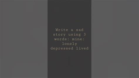 Write A Sad Story Using 3 Words Youtube