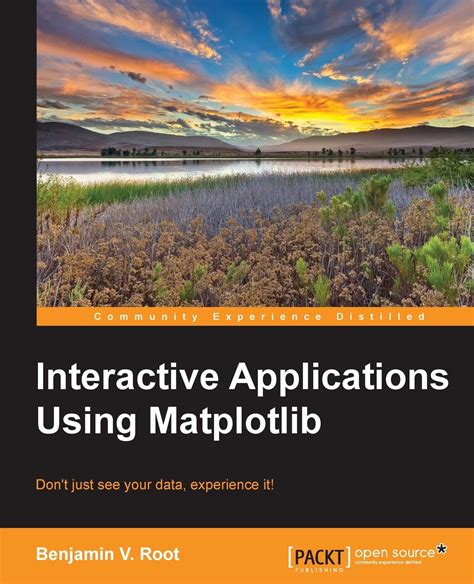 Interactive Applications Using Matplotlib Ben Root Купичитай It