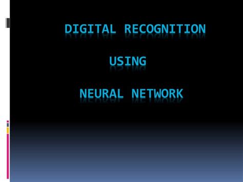 Digit Recognition Using Neural Network Pptx Photo Editing Software