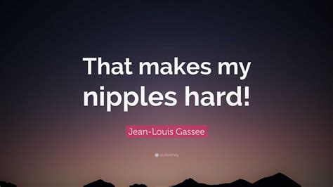 Jean Louis Gassee Quote That Makes My Nipples Hard