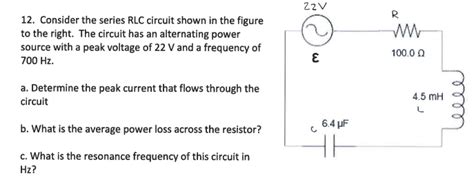 Solved 12 Consider The Series Rlc Circuit Shown In The