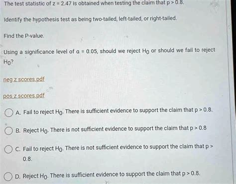 Solved The Test Statistic Of Z 2 47 Is Obtained When Testing The