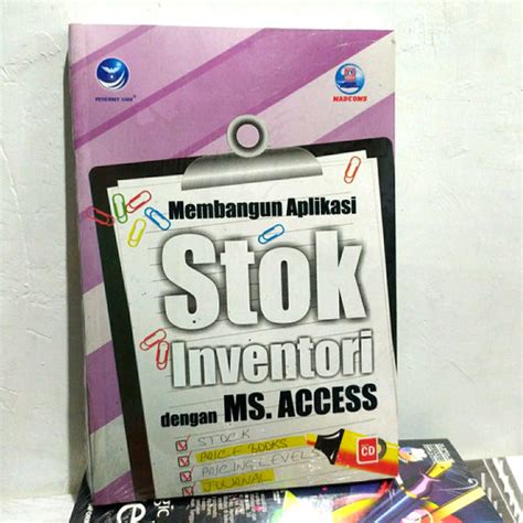Jual Buku Komputer Membangun Aplikasi Stok Inventor Dengan Ms Access Kota Semarang Duta Buku