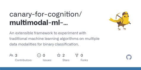 GitHub Canary For Cognition Multimodal Ml Framework An Extensible Framework To Experiment