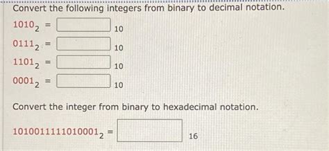 Solved Convert The Following Integers From Binary To