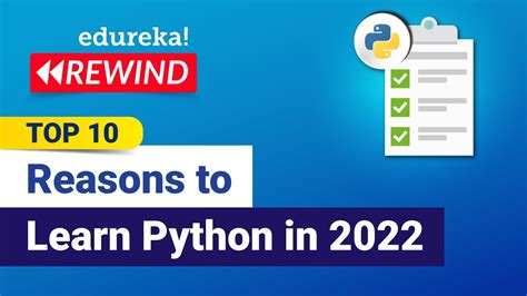 Top 10 Reasons To Learn Python In 2022 Python Programming Python Training Edureka Rewind