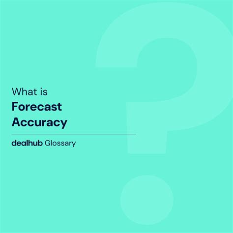 What Is Forecast Accuracy Dealhub