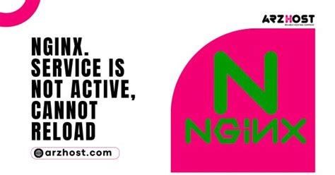 Nginx Service Is Not Active Cannot Reload