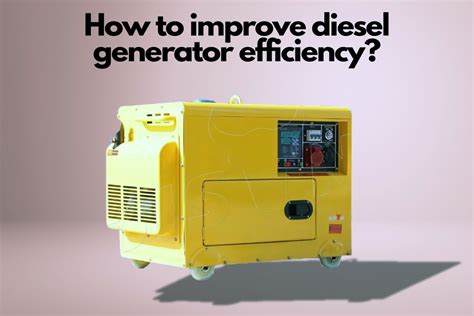 How To Improve Diesel Generator Efficiency Matchup