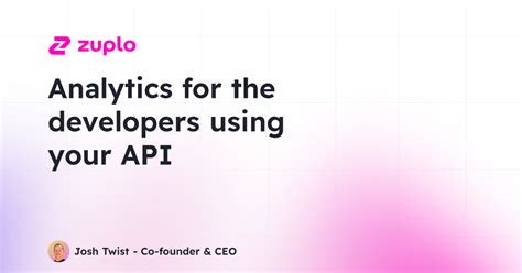Day 3 Analytics For Developers Using Your Api Zuplo Blog
