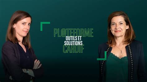 Votre Plateforme De Services Et Outils Dédiés Cardif