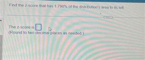 Solved Find The Z Score That Has Of The Chegg Com