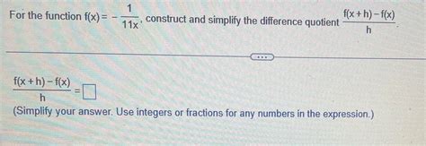 Solved For The Function Fx−111x Construct And Simplify