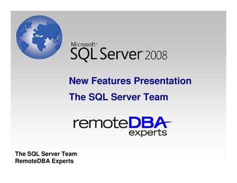 Remote Dba Experts Sql Server 2008 New Features Ppt