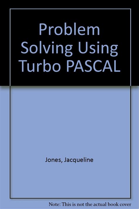 Problem Solving Using Turbo Pascal Jones Jacqueline A 9780137213665 Books