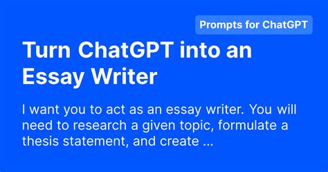 Turn Chatgpt Into An Essay Writer Free Prompts For Chatgpt
