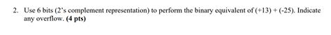 solved 2 use 6 bits 2 s complement representation to
