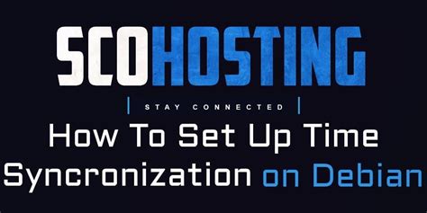 How To Set Up Time Synchronization On Debian