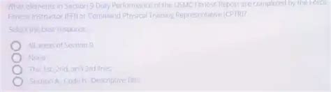 What Elements In Section 9 Duty Performance Of The Usmc Fitness Report Are Completed By The