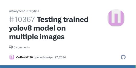 Testing Trained Yolov8 Model On Multiple Images · Issue 10367