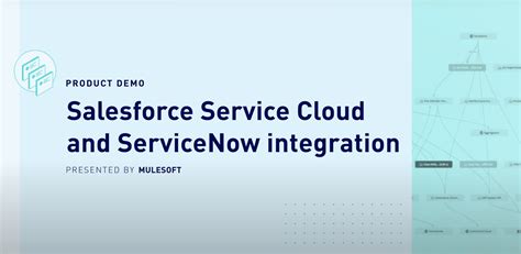 Servicenow And Service Cloud Integration Mulesoft