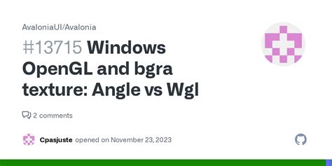 Windows Opengl And Bgra Texture Angle Vs Wgl · Issue 13715 · Avaloniauiavalonia · Github