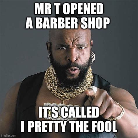 Mr T Pity The Fool Meme Picker