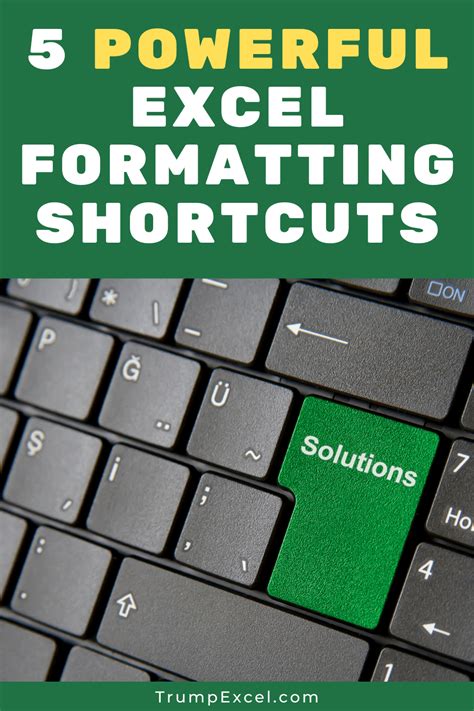 5 Excel Formatting Shortcuts That Will Save You Tons Of Time Excel