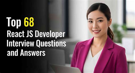 Top 68 React Js Developer Interview Questions And Answers In 2025