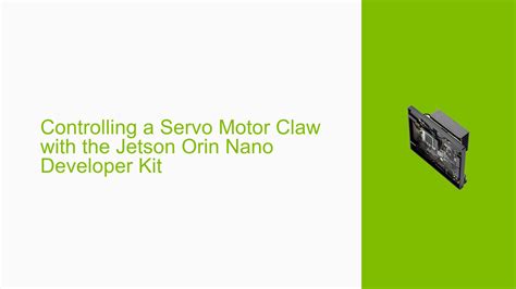 Controlling A Servo Motor Claw With The Jetson Orin Nano Developer Kit