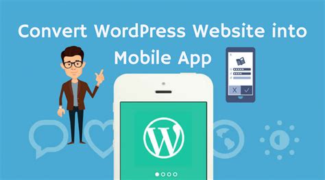 is converting your wordpress website into a mobile app works like a pro