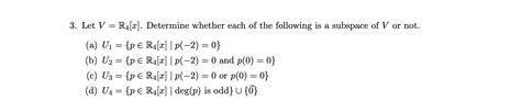 Solved 3 Let V R4 X Determine Whether Each Of The Chegg Com