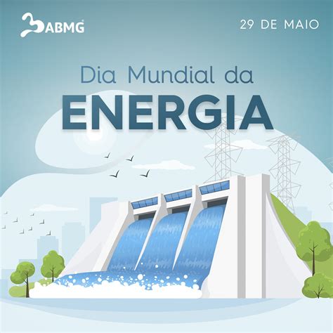 Dia Mundial Da Energia Abmg