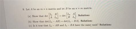 Solved 9 Let A Be An M X N Matrix And Let B Be An N X M Chegg Com