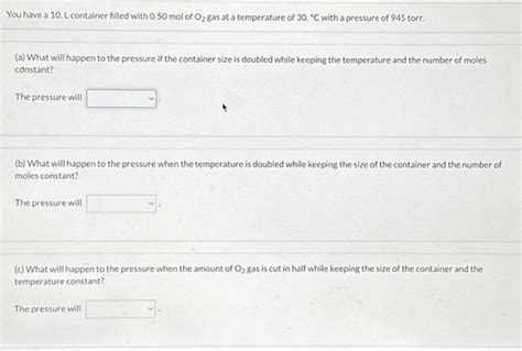 Solved You Have A 10 L Container Filled With 0 50 Mol Of O2